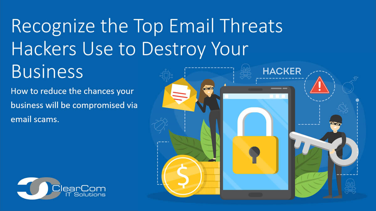 Email Security Training Webinar | ClearCom IT Solutions, Inc.