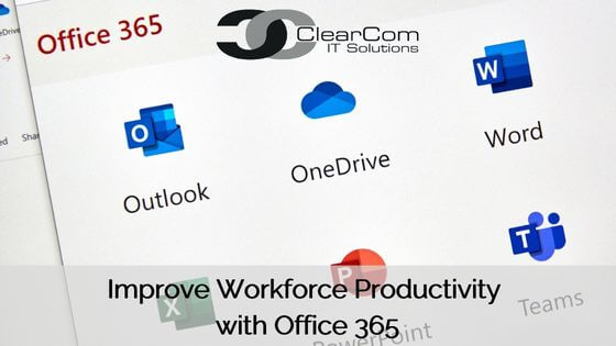 Improve Workforce Productivity with Office 365