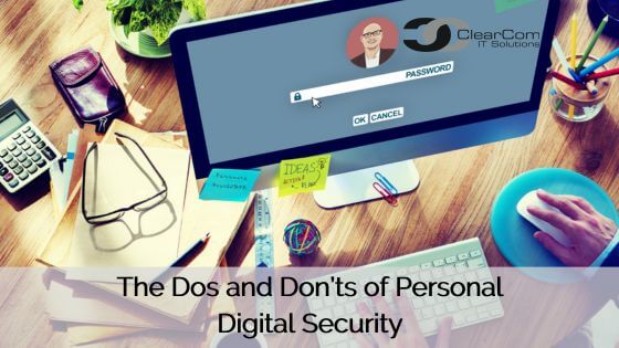 The Dos and Don’ts of Personal Digital Security